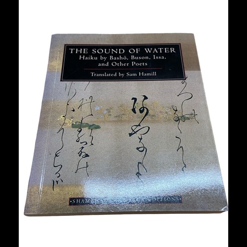 The Sound of Water: Haiku - By Basho, Issa and Other Poets (Shambha ...