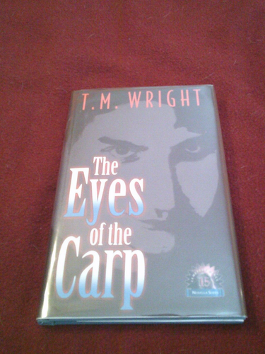 The Eyes of the Carp by T. M. Wright (2005, HC) SIGNED horror Cemetery ...
