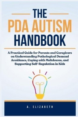 A Elizabeth The PDA Autism Handbook (Poche) | eBay