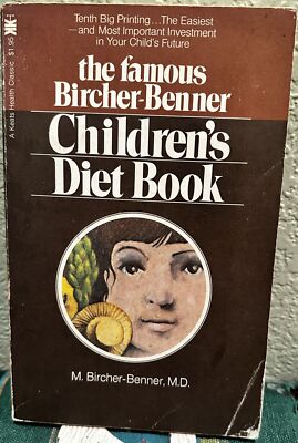 M D Bircher-Benner, M. / The famous Bircher-Benner Children's Diet Book ...