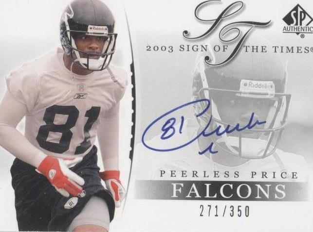 2003 SP Authentic - Sign of the Times Peerless Price #PP /350 (AU) for ...