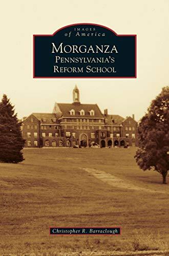 Morganza: Pennsylvania's Reform School New 9781531672614 Fast Free ...