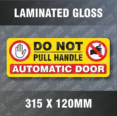 Do Not Pull Handle Sticker Sign Automatic Door Shop doors, Taxi ...