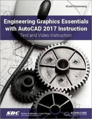 Engineering Graphics Essentials with AutoCAD 2017 Instruction ...