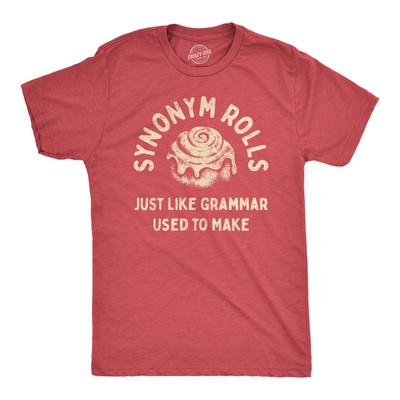 Mens Synonym Rolls Just Like Grammar Used To Make T Shirt Funny ...