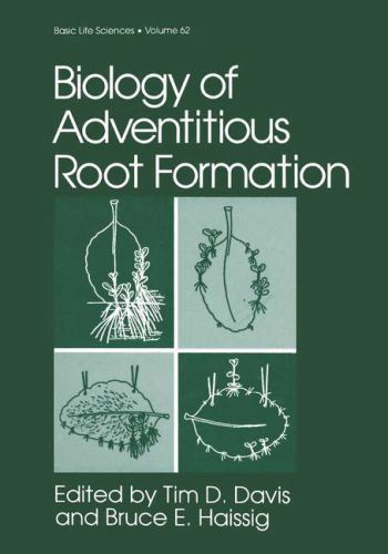 Basic Life Sciences Ser.: Biology of Adventitious Root Formation by ...