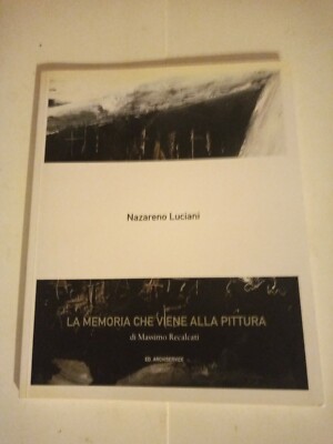 Of Nazareth Luciani The Memory That Alone Alla Painting Max Recalcati ...