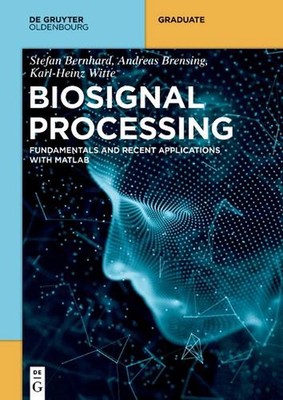 Biosignal Processing: Fundamentals and Recent Applications with MATLAB (R) by St | eBay