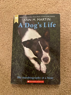 A Dog's Life : The Autobiography of a Stray by Ann M. Martin (2007, AS ...