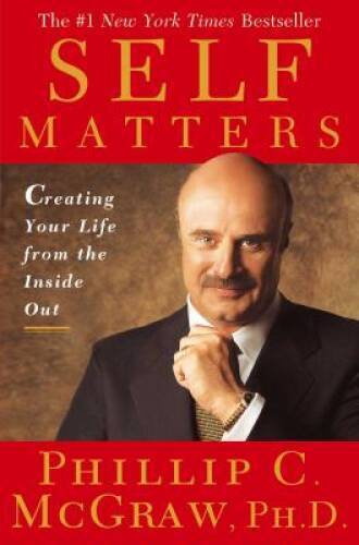 Self Matters : Creating Your Life from the Inside Out - Hardcover ...