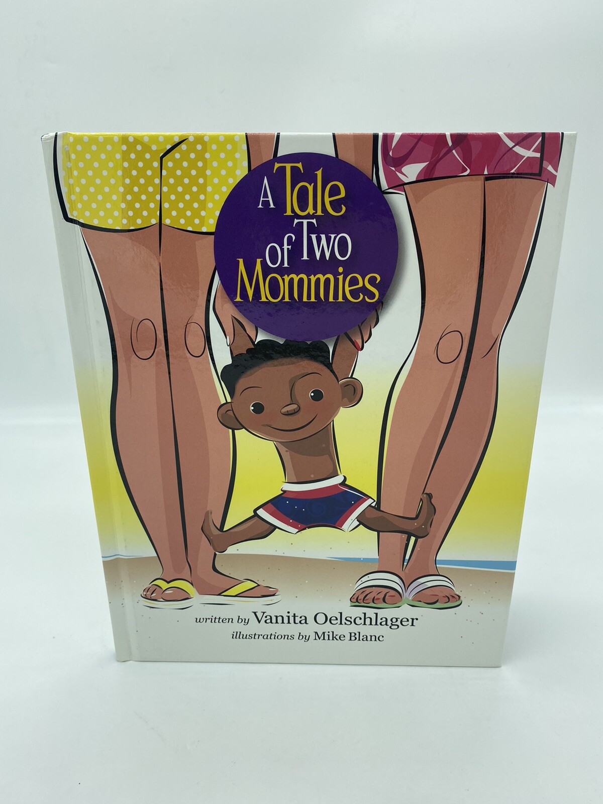 Tale of Two Mommies by Oelschlager, Vanita - Hardcover 9780982636664| eBay