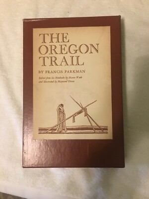 FRANCIS PARKMAN THE OREGON TRAIL ILLUSTRATED BY MAYNARD DIXON HERITAGE ...