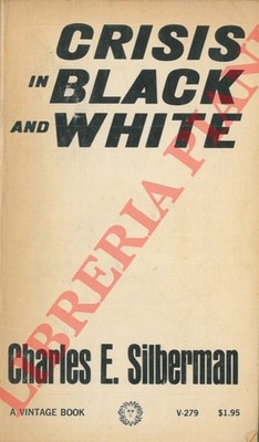 SILBERMAN Charles E. - Crisis in Black and White. | eBay