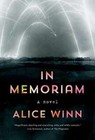 In Memoriam: A novel - Hardcover, by Winn Alice - Very Good ...