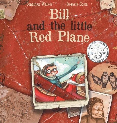 BILL AND THE LITTLE RED PLANE By Jonathan Walker - Hardcover **BRAND ...