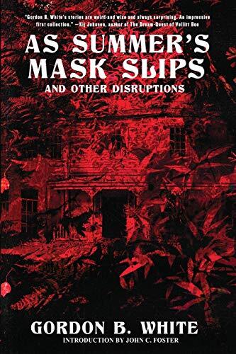 As Summer's Mask Slips and Other Dis... by White, Gordon B. Paperback ...