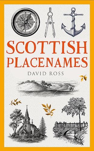 David Ross Scottish Placenames (Tascabile) Traditional Scotland ...