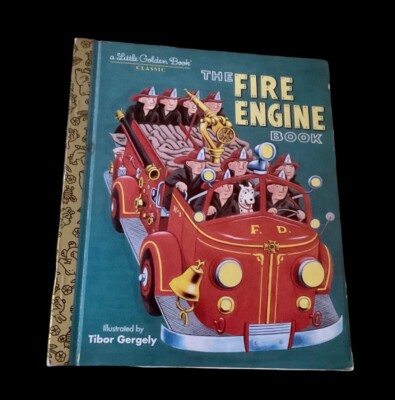 Little Golden Book Ser.: The Fire Engine Book by Tibor Gergely (1987 ...
