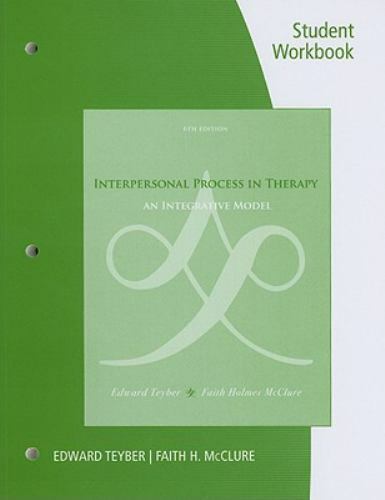 Student Workbook for Teyber/McClure's Interpersonal Process in Therapy ...