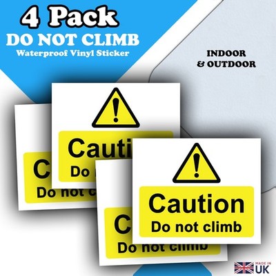4 Pack Caution Do Not Climb Stickers – Waterproof Vinyl Safety Decals ...