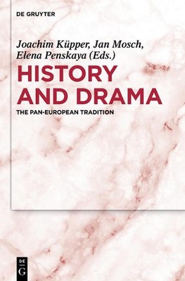 History and Drama: The Pan-European Tradition by Jan Mosch (English ...
