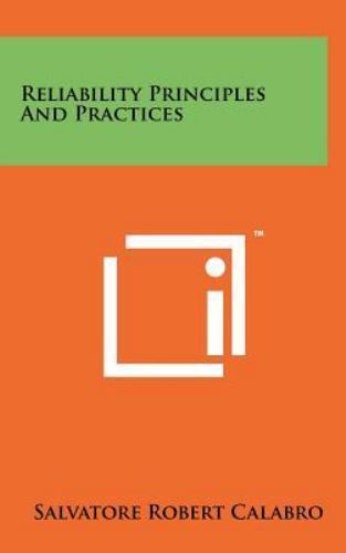 Reliability Principles and Practices by Salvatore Robert Calabro (2012 ...