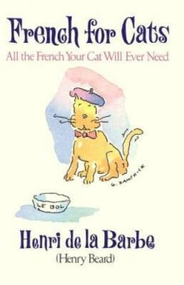 French for Cats: All the French Your Cat Will Ever Need - Hardcover ...