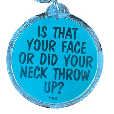 Keychain is that your face or did your necxk throw up? Sick 1990s Burn ...