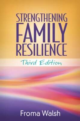 Strengthening Family Resilience by MSW Walsh, Froma, PhD: Used ...