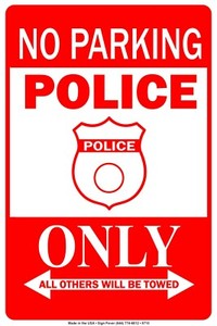 No Parking Police Only All Others Will Be Towed Notice Aluminum Metal ...