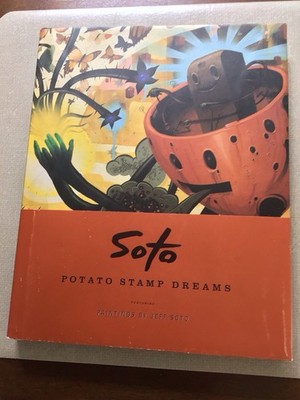 Jeff Soto POTATO STAMP DREAMS Hardcover With Dust cover 2005 | eBay