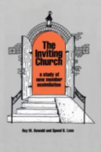Inviting Church : A Study of New Member Assimilation by Roy M. Oswald ...