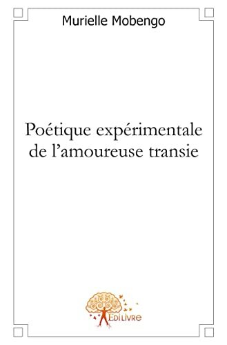 Poetique experimentale de l'amoureuse transie, Murielle Mobengo | eBay