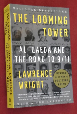 Looming Tower : Al Qaeda and the Road To 9/11 by Lawrence Wright (2007 ...