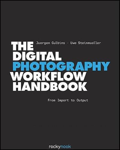 The Digital Photography Workflow Handbook - Hardcover - VERY GOOD 9781933952710 | eBay