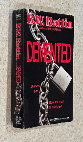B.W. BATTIN -- Demented (Horror) -- 1988 1st Edition PBO Paperback ...