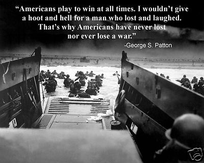 George S. Patton Americans Quote D-Day Normandy Invasion World War 2 ...