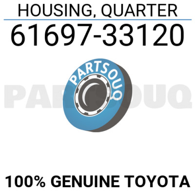 6169733120 Genuine Toyota HOUSING, QUARTER 61697-33120 | eBay