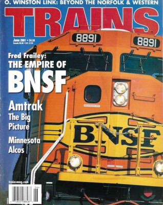 Trains Magazine June 2001 BNSF Empire O.Winston Link Amtrak Minnesota ...