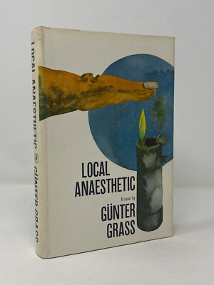 Gunter Grass - Local Anaesthetic - 1st 1st HCDJ - Author Tin Drum ...