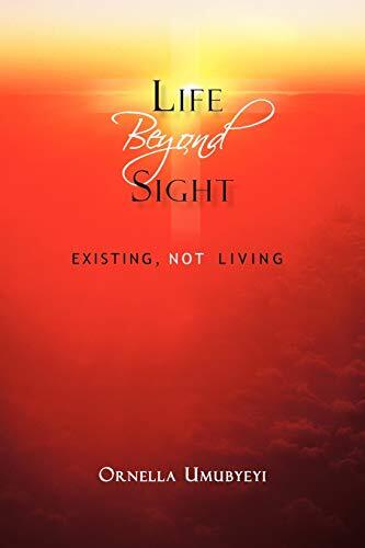 Life Beyond Sight: Existing, Not Living 9781450233514| eBay