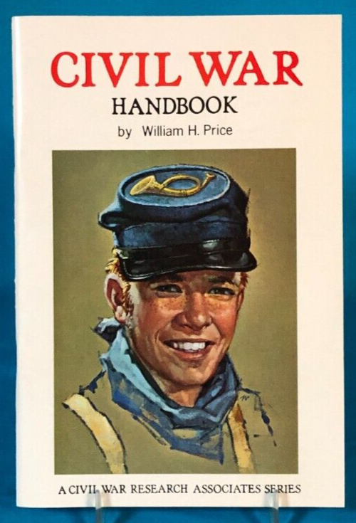 Civil War Handbook by William H. Price, Civil War Research Associates ...