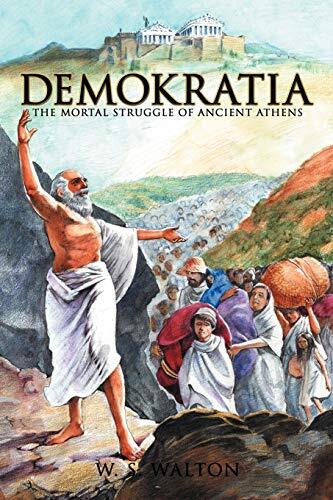 Demokratia: The Mortal Struggle of Ancient Athens 9781468507850| eBay