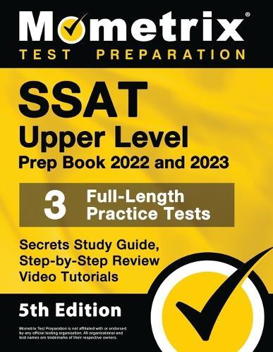 SSAT Upper Level Prep Book 2022 and 2023 - 3 Full-Length Practice Tests ...