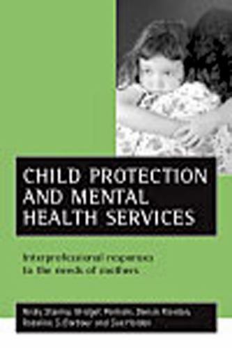 Child Protection and Mental Health Services : Interprofessional ...
