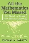 All the Mathematics You Missed: But Need to Know for Graduate School ...