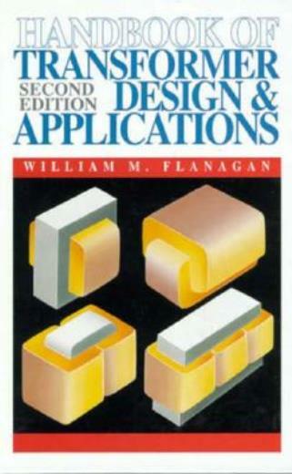Handbook of Transformer Design and Applications by William M. Flanagan ...