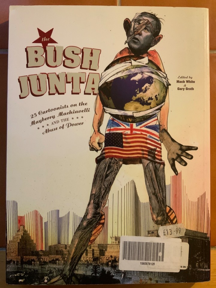 Fantagraphics Books - THE BUSH JUNTA: 25 CARTOONISTS ON THE MAYBERRY ...