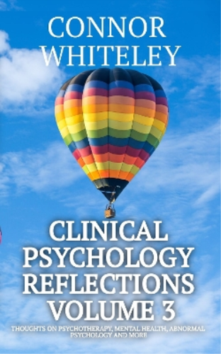 Connor Whiteley Clinical Psychology Reflections Volume 3 (Poche) 9781915551412 | eBay