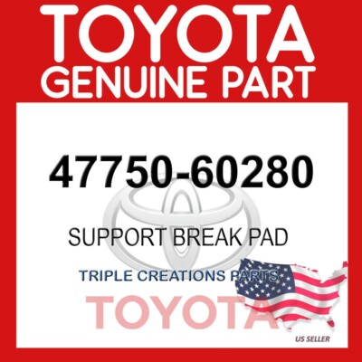 GENUINE OEM TOYOTA SUPPORT BREAK PAD 47750-60280 | eBay